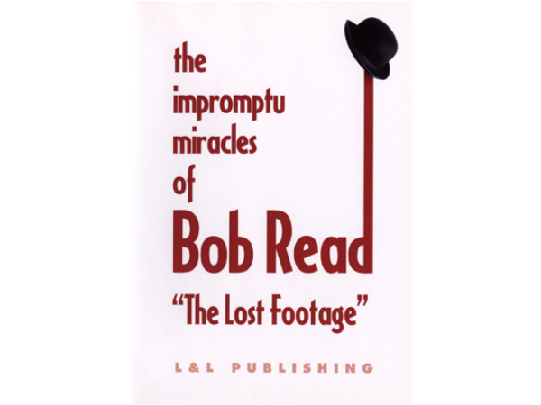 The Impromptu Miracles of Bob Read "The Lost Footage"… | Magicshop AG